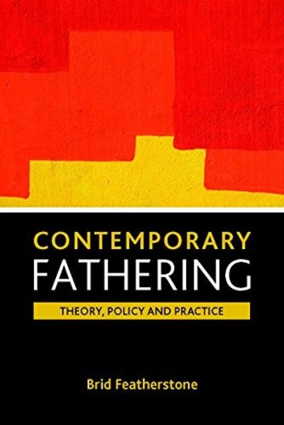 BIBLIO | Contemporary Fathering: Theory, Policy and Practice by Brigid ...