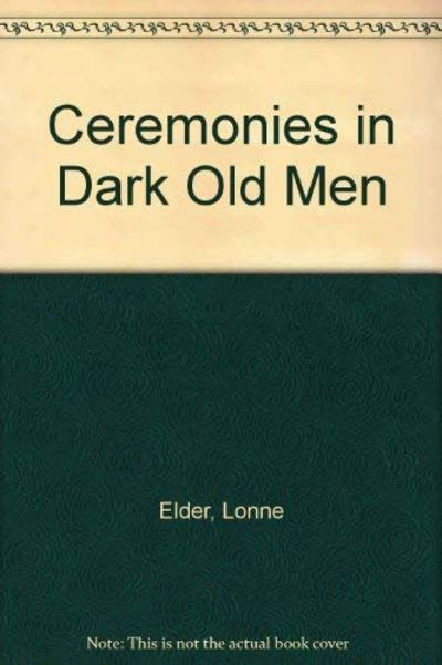 Ceremonies in Dark Old Men: A Play in Two Acts by III Lonne Elder ...