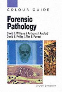 Forensic Pathology: Colour Guide (Colour Guides) by Williams BSc(Hons ...