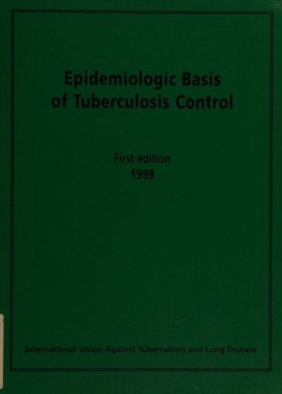 Epidemiologic basis of tuberculosis control by n/a | unknown | 1999 ...