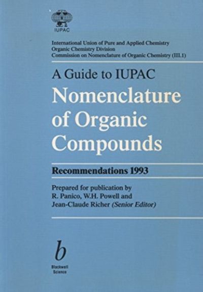 A Guide to IUPAC Nomenclature of Organic Compounds (IUPAC Chemical Data ...