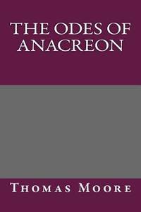 BIBLIO | The Odes of Anacreon by Thomas Moore | Paperback | 12/8/201 ...