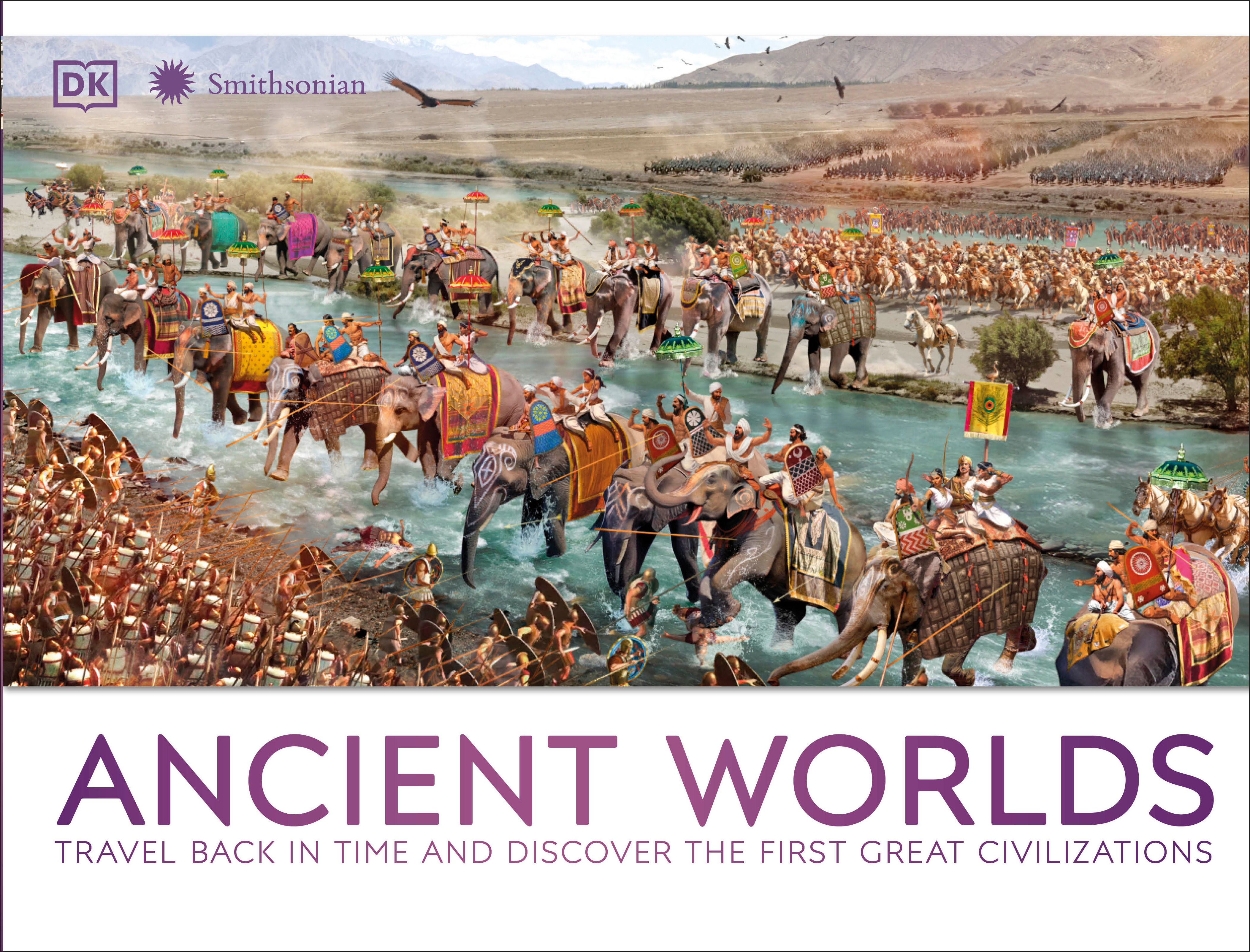 Ancient Worlds: Travel Back in Time and Discover the First Great ...