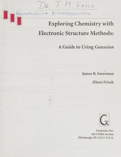 Biblio Exploring Chemistry With Electronic Structure Methods A Guide To Using Gaussian By