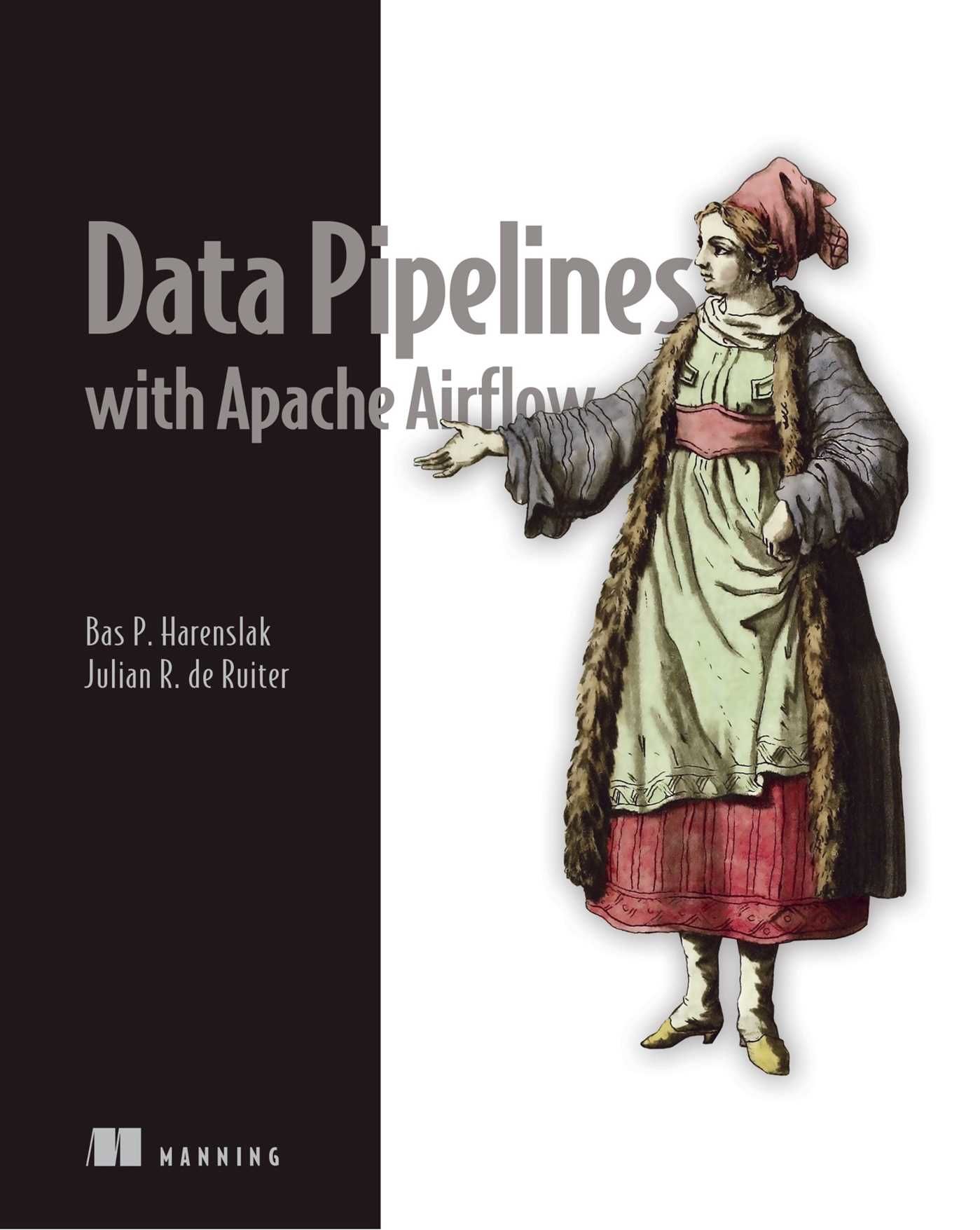 Data Pipelines with Apache Airflow by Bas P Harenslak - from The Book ...