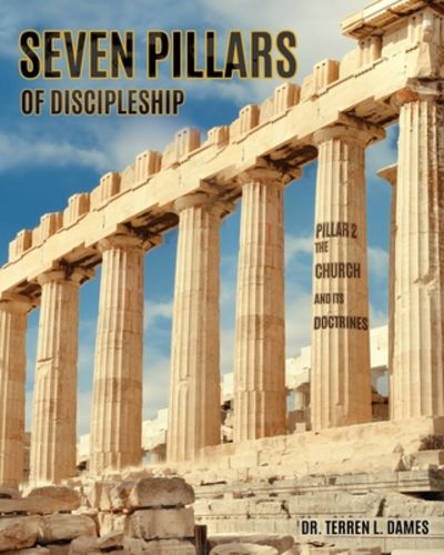 BIBLIO | Seven Pillars of Discipleship: Pillar 2 The Church and Its ...
