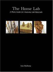 The Home Lab: A Photo Guide for Anatomy Lab Materials by James Isac ...
