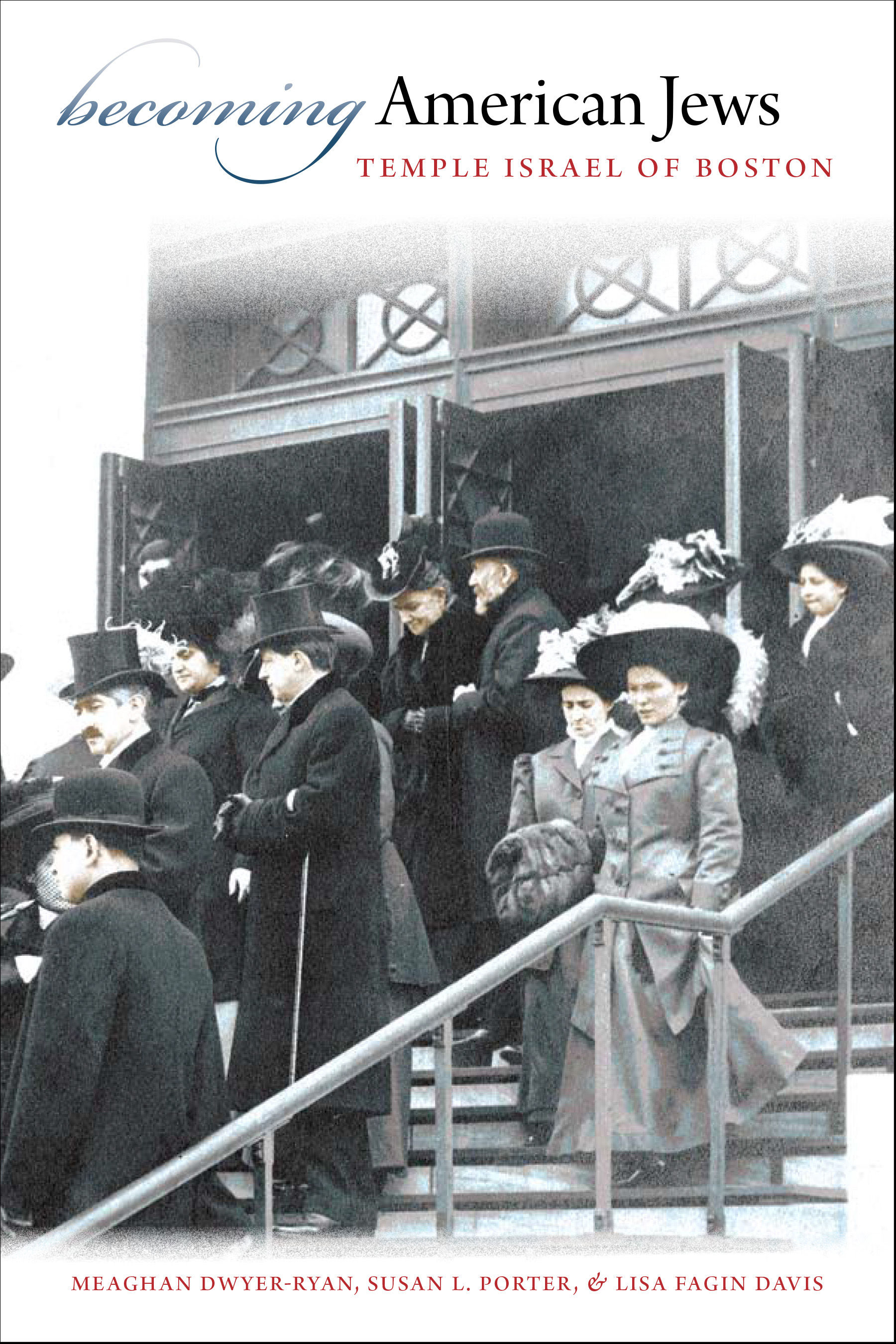 BIBLIO | Becoming American Jews: Temple Israel of Boston by Meaghan ...