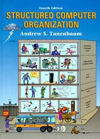 Structured Computer Organization by Tanenbaum, Andrew S., Goodman ...