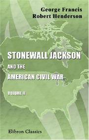 Stonewall Jackson and the American Civil War (Boxed) by G. F. Henderson ...