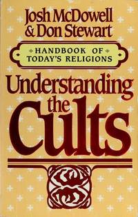 Understanding the Cults (Handbook of Today's Religions) by Josh ...