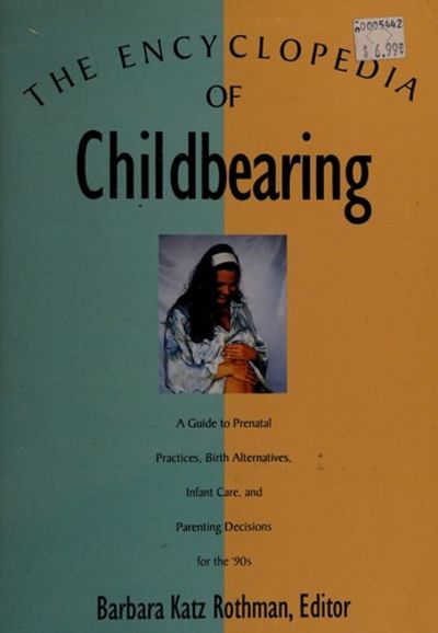 The Encyclopedia of Childbearing by Rothman, Barbara Katz | Paperback ...