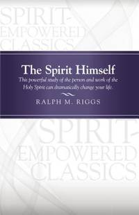 The Spirit Himself by Ralph M. Riggs | Paperback | May 1977 | Gospel ...