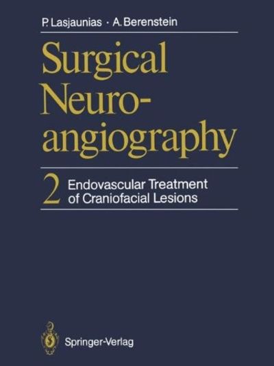 Surgical Neuroangiography: Endovascular Treatment of Craniofacial ...