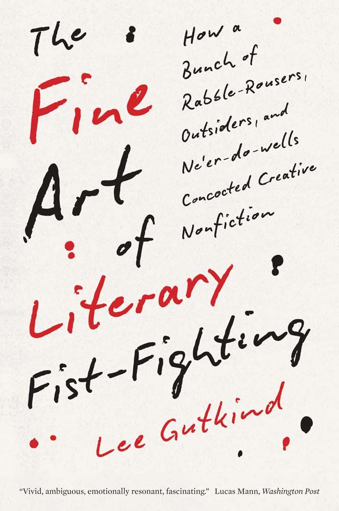 Fine Art of Literary Fist-Fighting: How a Bunch of Rabble-Rousers ...