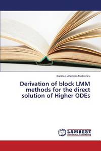 Derivation of block LMM methods for the direct solution of Higher ODEs ...