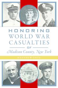 Honoring World War Casualties of Madison County, New York (Military ...