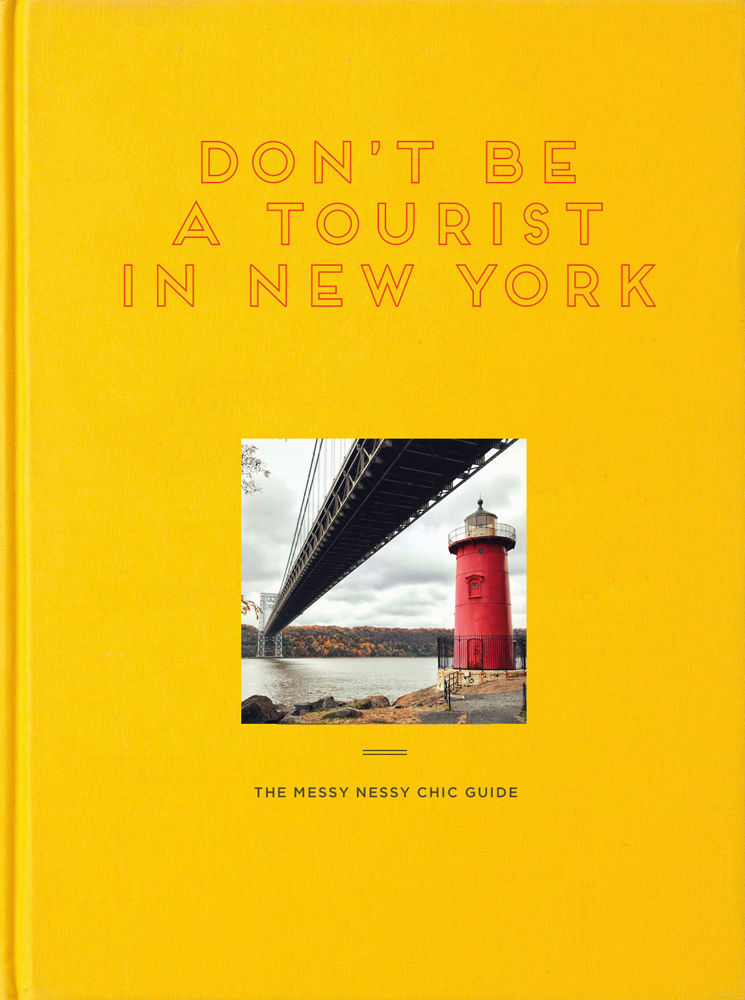 Don't be a Tourist in New York: The Messy Nessy Chic Guide by Grall ...