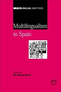 Multilingualism in Spain by M. Teresa Turell (Editor) | Hardcover ...