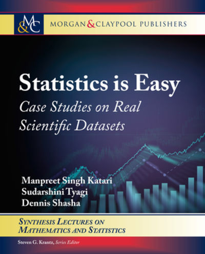 Statistics Is Easy: Case Studies on Real Scientific Datasets by ...