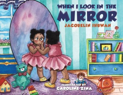 BIBLIO | When I Look in the Mirror by Jacquelin Ihuwan (Joint Author ...