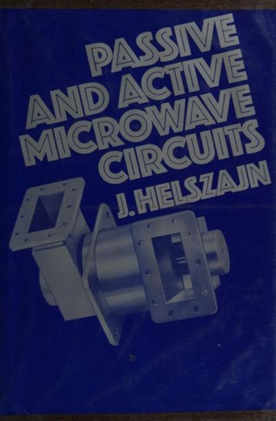 Passive and Active Microwave Circuits by Helszajn, J | Hardcover | 1978 ...