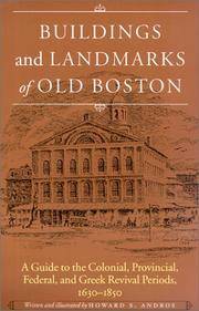 BUILDINGS AND LANDMARKS OF OLD BOSTON. A Guide To The Colonial ...