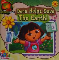 Dora Helps Save the Earth (Dora the Explorer) by Nickelodeon ...
