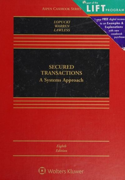 Secured Transaction: A Systems Approach (Aspen Casebook) by Elizabeth ...