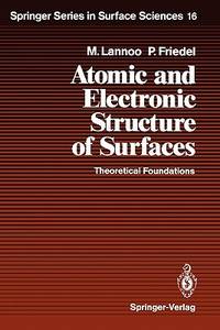 Atomic and Electronic Structure of Surfaces: Theoretical Foundations (Springer Series in Surface ...