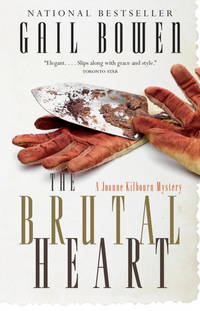 BIBLIO | The Brutal Heart: A Joanne Kilbourn Mystery by Gail Bowen ...