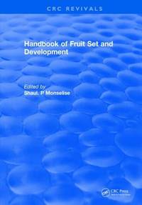 HANDBOOK OF FRUIT SET AND DEVELOPMENT by Monselise, Shaul. P ...