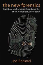 The New Forensics: Investigating Corporate Fraud and the Theft of ...