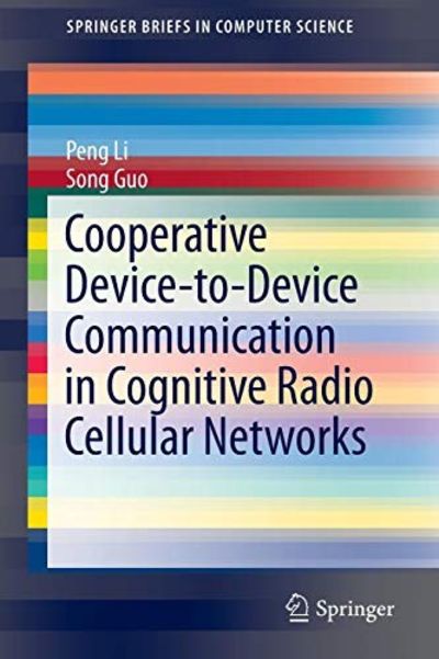 BIBLIO | Cooperative Device-to-Device Communication in Cognitive Radio Cellular Networks ...