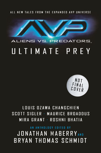 Aliens vs. Predators - Ultimate Prey by Bryan Thomas Schmidt (Editor); Jonathan Maberry (Editor ...