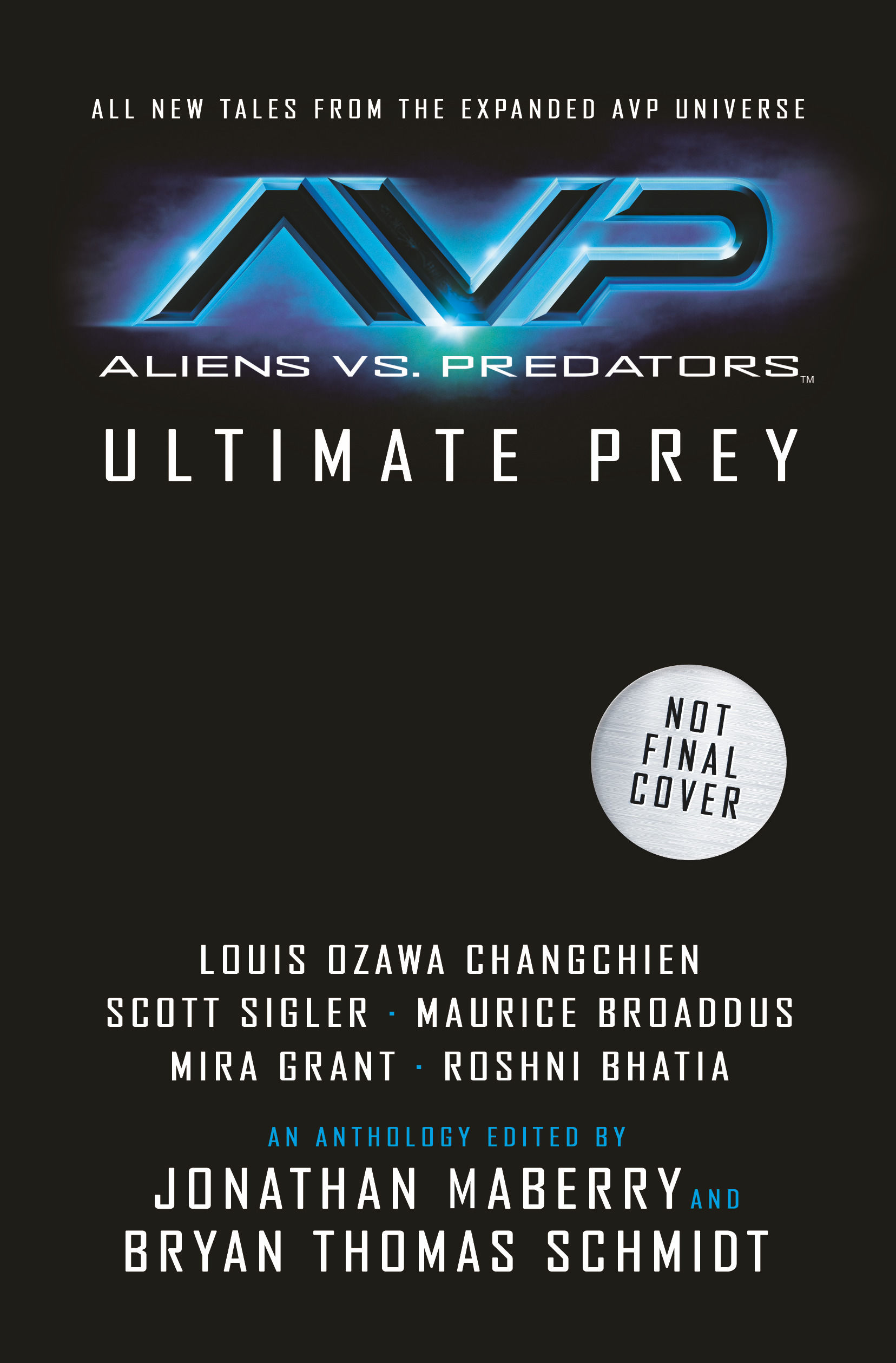 Aliens vs. Predators - Ultimate Prey by Bryan Thomas Schmidt (Editor); Jonathan Maberry (Editor ...