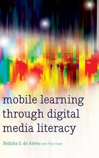 Mobile Learning through Digital Media Literacy (New Literacies and ...