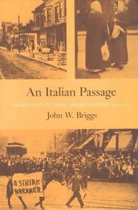 An Italian Passage: Immigrants to Three American Cities, 1890-1930 by ...