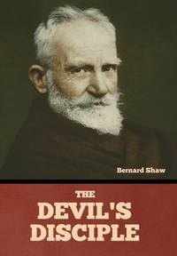 BIBLIO | The Devil's Disciple by Bernard Shaw | Hardcover | 2022-04-12 ...