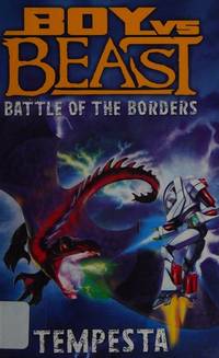 BIBLIO | Boy vs. Beast: Battle of the Borders: Tempesta by Park, Mac ...