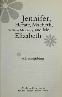 jennifer hecate macbeth william mckinley and by e l konigsburg - Biblio.com