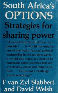 BIBLIO | South Africa's Options: Strategies for Sharing Power by ...