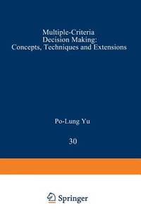 Multiple-Criteria Decision Making: Concepts, Techniques, and Extensions ...