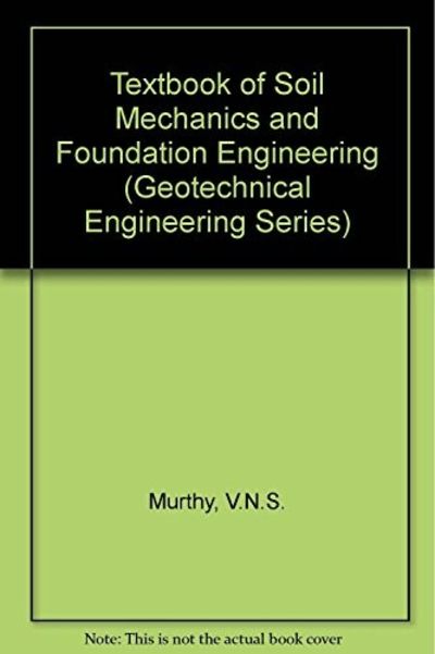 Textbook of Soil Mechanics and Foundation Engineering de V. N. Murthy ...