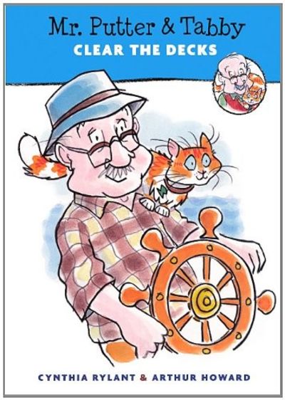 Mr. Putter & Tabby Clear the Decks by Cynthia Rylant; Arthur Howard ...