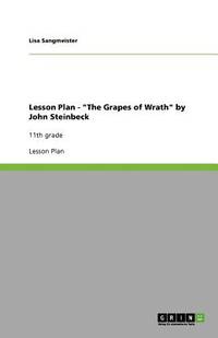 Lesson Plan - "The Grapes of Wrath" by John Steinbeck: 11th grade by ...