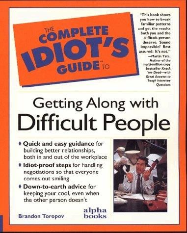 The Complete Idiots Guide: Complete Idiots Guide to Getting along with ...