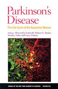 Parkinson's Disease: The Life Cycle of the Dopamine Neuron (Annals of ...