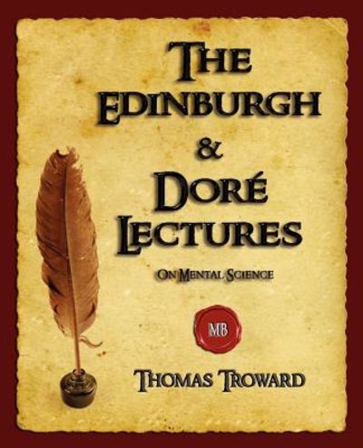 The Edinburgh Lectures On by Troward Thomas (260 items) - Biblio