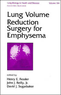 LUNG VOLUME REDUCTION SURGERY FOR EMPHYSEMA VOL 184 by FESSLER HE ...